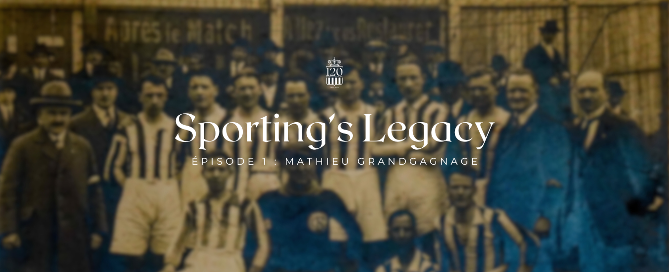 Sporting's Legacy épisode 1 : Mathieu Grandgagnage - RCSC - Sporting de ...